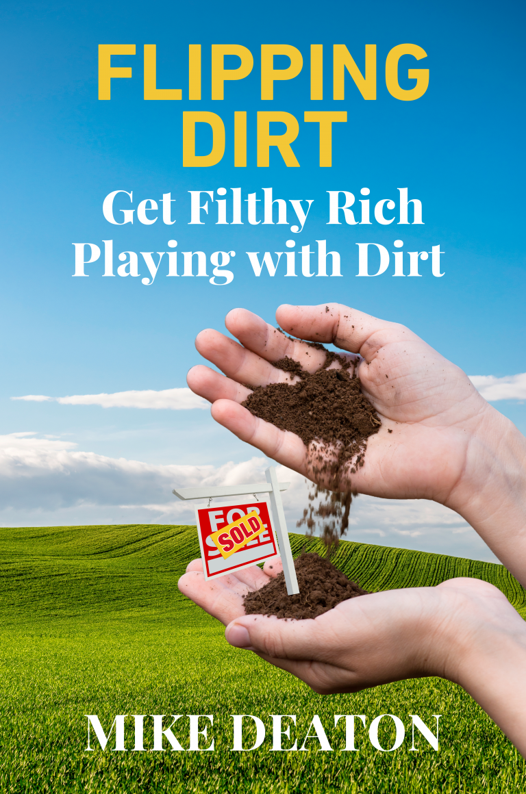 Flipping Dirt – With No Money – FLIPPING DIRT